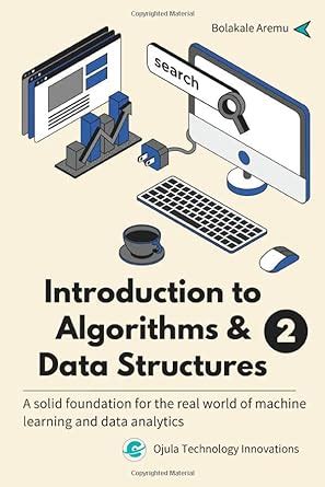 Introduction To Algorithms Data Structures A Solid Foundation For The Real World Of Machine