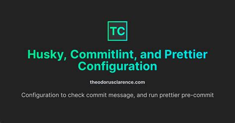 Husky Commitlint And Prettier Configuration