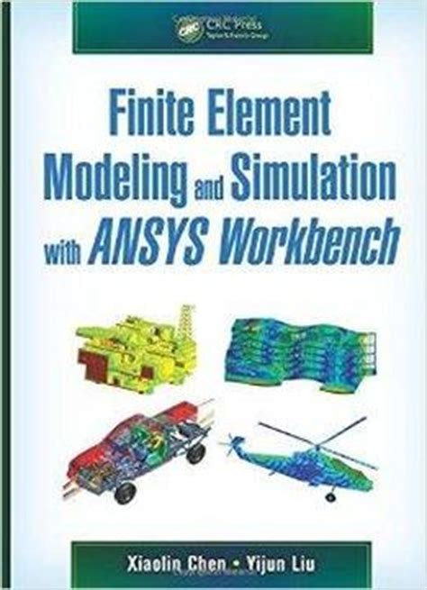 Finite Element Modeling And Simulation With Ansys Workbench Download