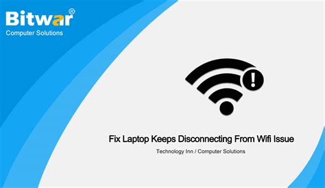Effective Solutions To Fix Laptop Keeps Disconnecting From Wi Fi Issue