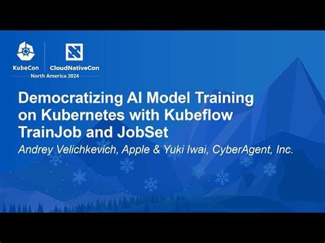 Free Video Democratizing Ai Model Training On Kubernetes With Kubeflow