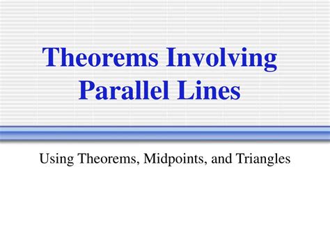 PPT Geometry Theorems For Parallel Lines Midpoints And Triangles PowerPoint Presentation