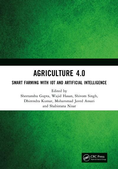 Agriculture 40 Smart Farming With Iot And Artificial Intelligence