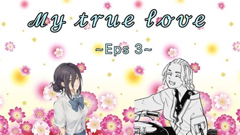 My True Love Episode 3 Mikey X Yn Youtube