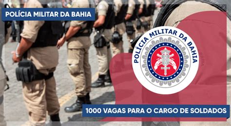 Polícia Militar Da Bahia 1000 Vagas Para O Cargo De Soldados