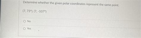 Solved Determine Whether The Given Polar Coordinates