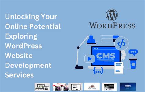 Exploring Wordpress Website Development Services