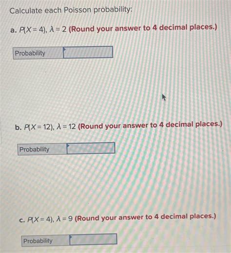 Solved Calculate each Poisson probability a P X 4 λ 2 Chegg com