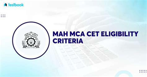 Mah Mca Cet Eligibility Criteria 2023 Get Age And Academic Details