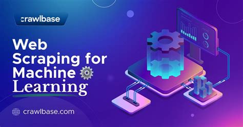 Web Scraping For Machine Learning 2025 Update Crawlbase