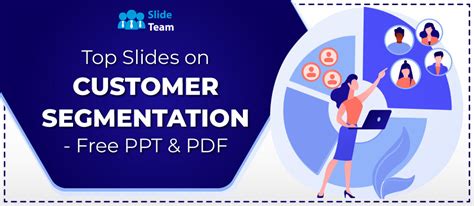 top slides on customer segmentation free pptandpdf