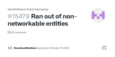 Ran Out Of Non Networkable Entities · Issue 15479 · Valvesoftwaredota2 Gameplay · Github