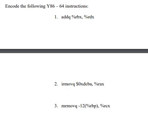 Solved Encode The Following Y86 64 Instructions 1