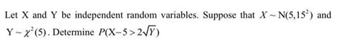 Solved Let X And Y Be Independent Random Variables Suppose Chegg