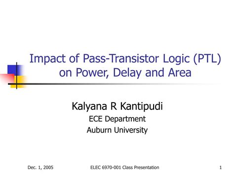 Ppt Impact Of Pass Transistor Logic Ptl On Power Delay And Area Powerpoint Presentation