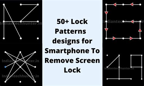 50 Lock Patterns Designs For Smartphone To Remove Screen Lock Indian