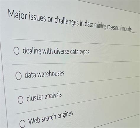 Solved Major Issues Or Challenges In Data Mining Research