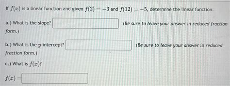 Solved If F X Is A Linear Function And Given F And Chegg Com