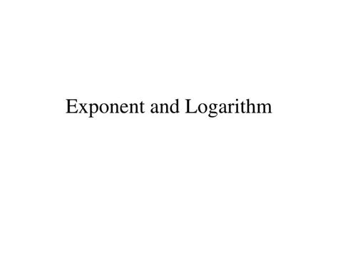 PPT Exponent And Logarithm PowerPoint Presentation Free Download ID 1757927