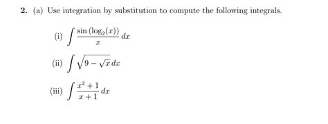 Solved A Use Integration By Substitution To Compute The Chegg Com
