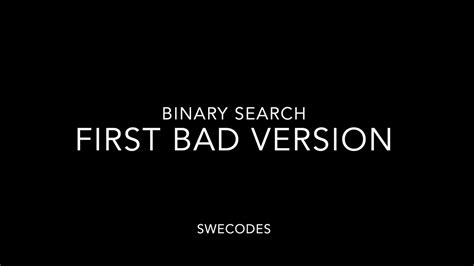 Binary Search First Bad Version SWEcodes YouTube