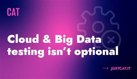 Bigdata Cloudtesting Dataops Datavalidation Automation Justcatit