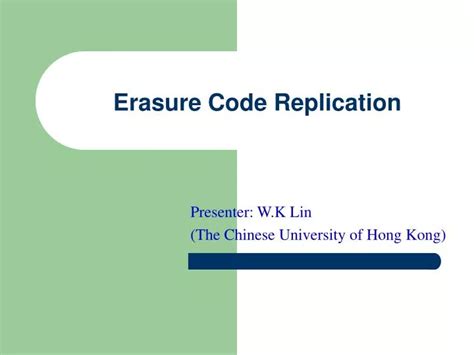 Ppt Erasure Code Replication Powerpoint Presentation Free Download