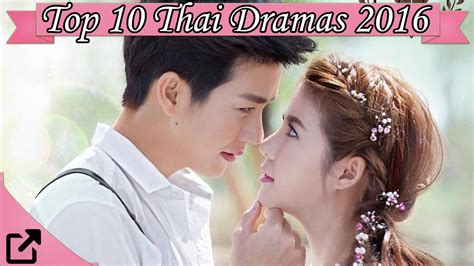 Top 10 Romantic Thai Drama At Geraldine Raposo Blog