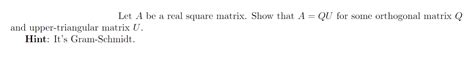 Let A Be A Real Square Matrix Show That Aqu For