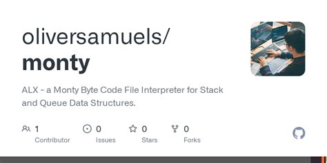 Github Oliversamuelsmonty Alx A Monty Byte Code File Interpreter For Stack And Queue Data