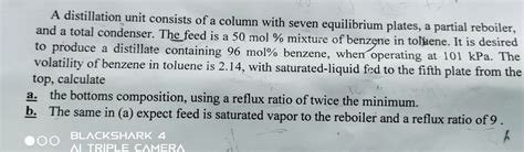 Solved A Distillation Unit Consists Of A Column With Seven Equilibrium