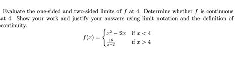 Solved Evaluate The One Sided And Two Sided Limits Of F At Chegg