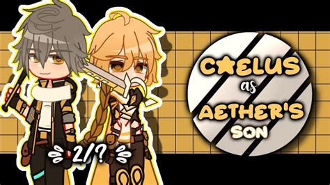 Caelus as Aether s son HSR GI X Gacha Club ʟɪʟᴀᴄᴀᴍᴇᴛʜʏsᴛ YouTube