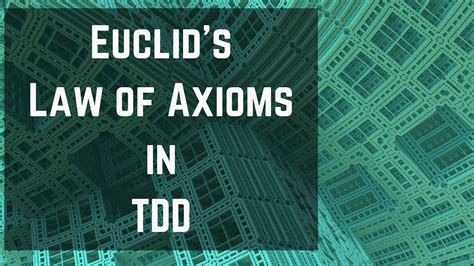 Efs027 Applying Euclids Law Of Axioms In Tdd Youtube
