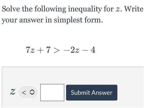 solved solve the following inequality for z write your answer in