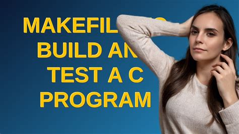 Codereview Makefile To Build And Test A C Program Youtube