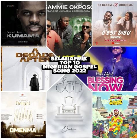 Nigerian Gospel Music 2022 Top 10 Countdown On Selahafrik