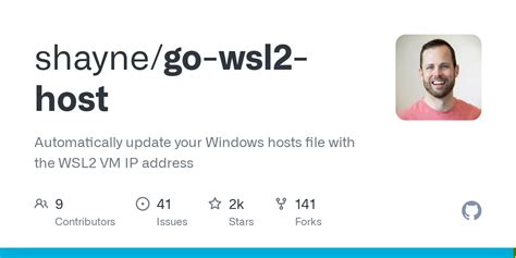 github shayne go wsl2 host automatically update your windows hosts file with the wsl2 vm ip