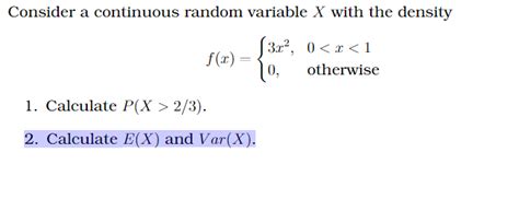 Solved Consider A Continuous Random Variable X ﻿with The