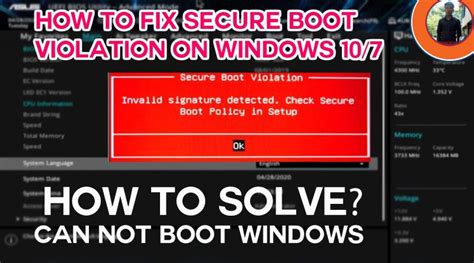 how to fix secure boot violation in windows 10 7 can not boot usb