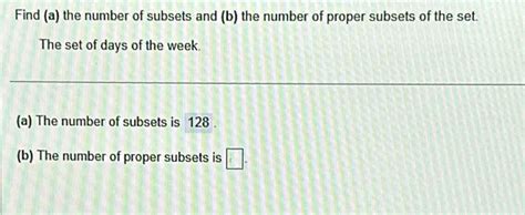 Solved Find A The Number Of Subsets And B The Number Of Proper Subsets Of The Set The Set