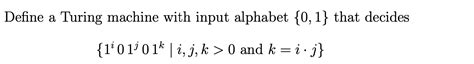 Solved Define A Turing Machine With Input Alphabet 0 1