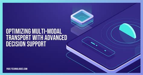 Optimizing Multi Modal Transport With Advanced Decision Support