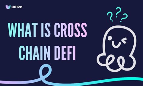 What Is Cross Chain Defi Explained Ux Cross The Defi Waves