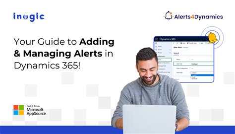Your Guide To Adding And Managing Alerts And Notifications In Dynamics