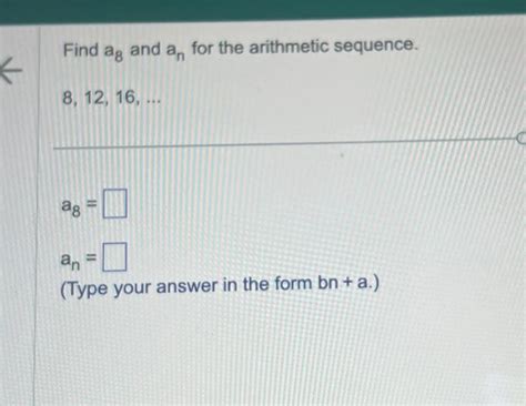 Solved Find A8 And An For The Arithmetic Sequence 81216
