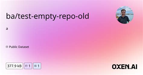 Batest Empty Repo Old Datasets At Oxenai