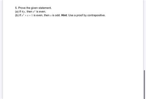 Solved 5 Prove The Given Statement A If 4x Then X2 Is