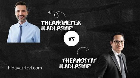 Thermometer Vs Thermostat Leadership Style Differences