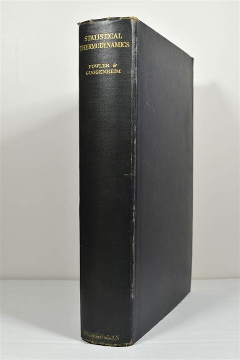 STATISTICAL THERMODYNAMICS A Version Of Statistical Mechanics For Students Of Physics And